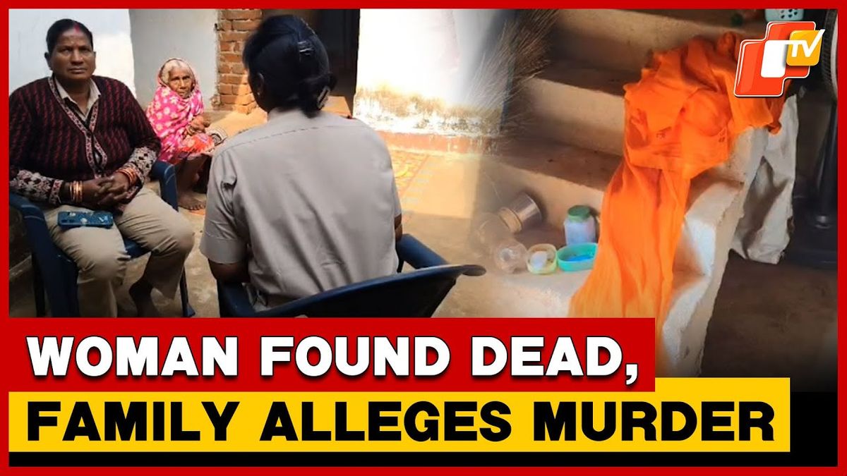 Woman Found Dead At Home In Angul; Family Alleges Foul Play, Police ...