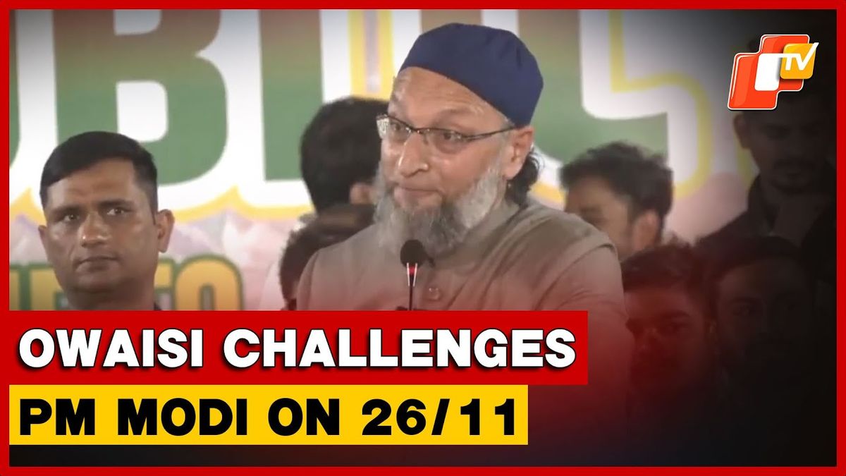 AIMIM Chief Asaduddin Owaisi Challenges PM Modi On 26/11 Mastermind