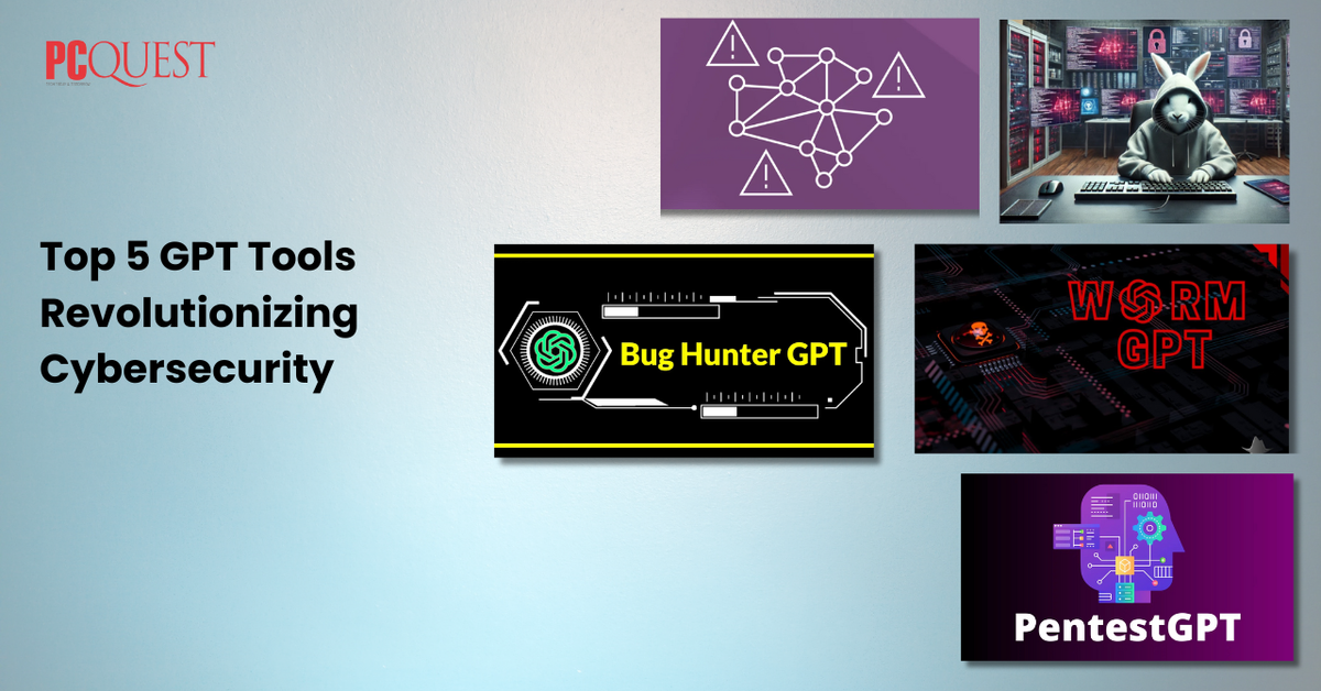 Top 5 GPT Tools Revolutionizing Cybersecurity