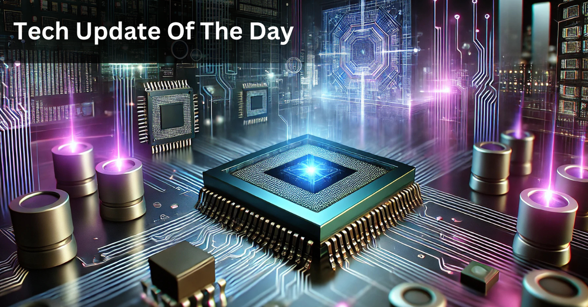 Tech Update Of The Day