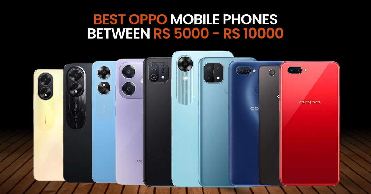 Best OPPO mobile phones between Rs5000 and Rs10000
