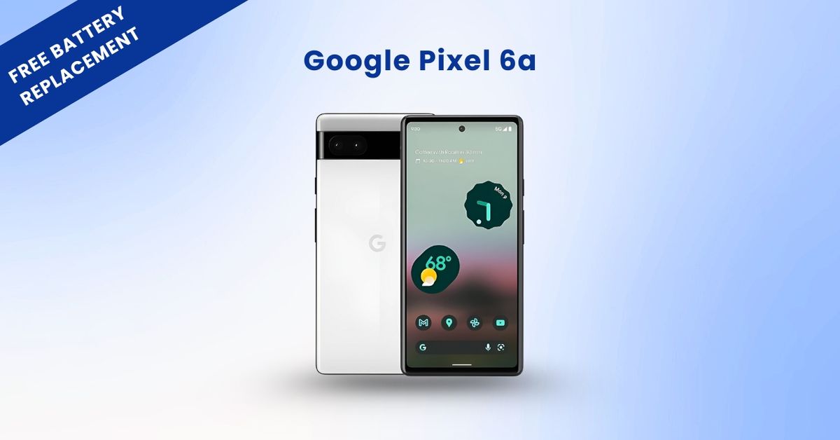 Free battery replacement and compensation for Google Pixel 6a Users ...
