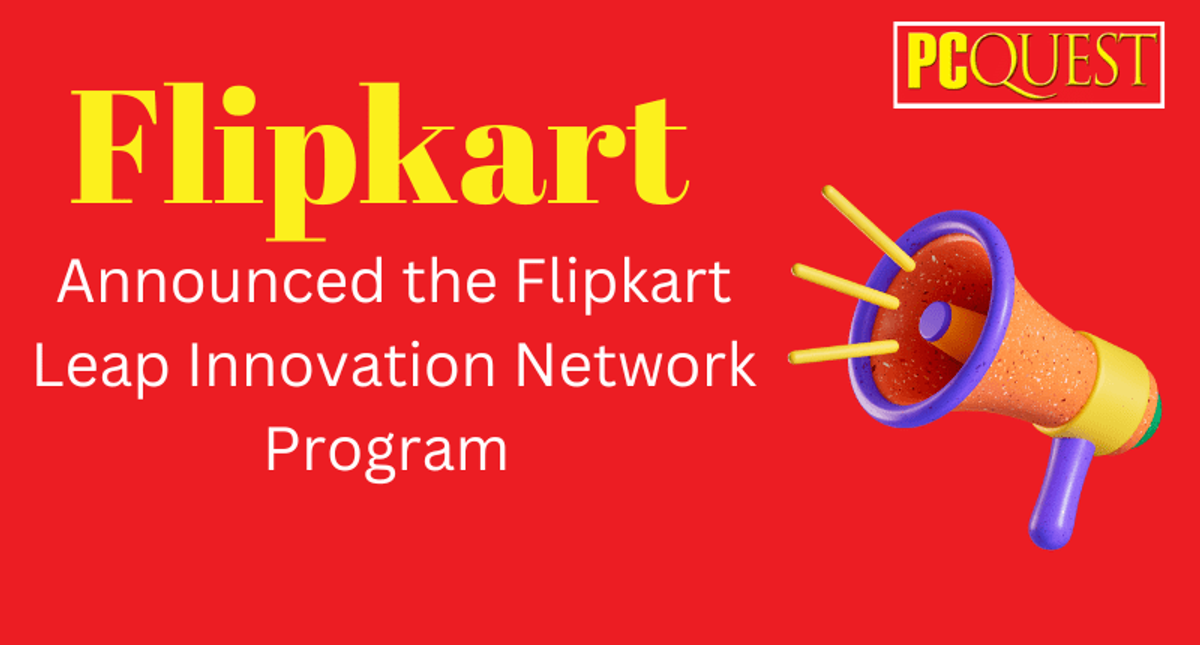 Flipkart announced the Flipkart Leap Innovation Network program