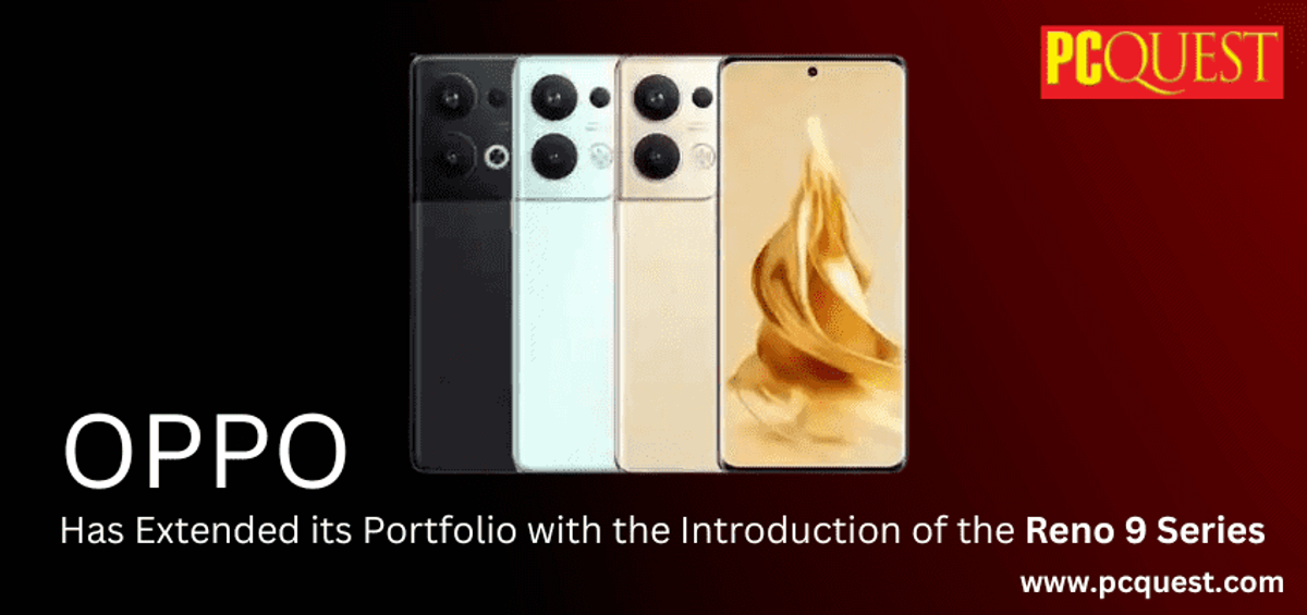 OPPO has Extended its Portfolio with the Introduction of the Reno 9 Series
