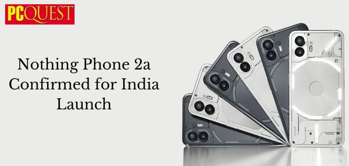 Nothing Phone 2a Confirmed for India Launch: Release Date, Specs ...