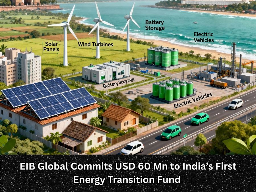 EIB Global Commits USD 60 Mn to India’s First Energy Transition Fund