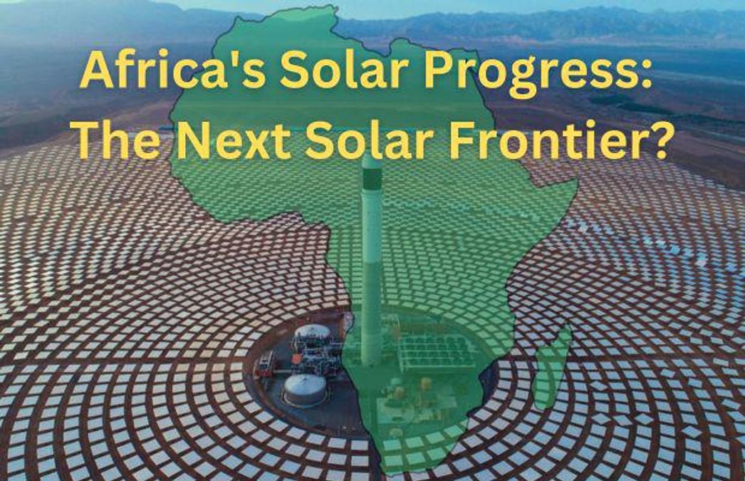 Africa Solar Progress: The Next Solar Frontier?