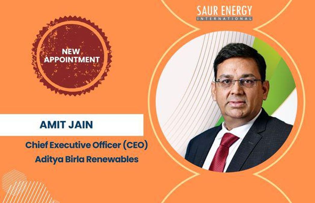 Aditya Birla Renewables Appoints Amit Jain As Its New CEO