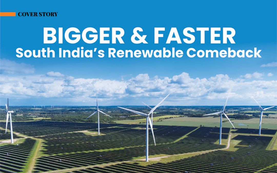 Bigger & Faster - South India’s Renewable Comeback
