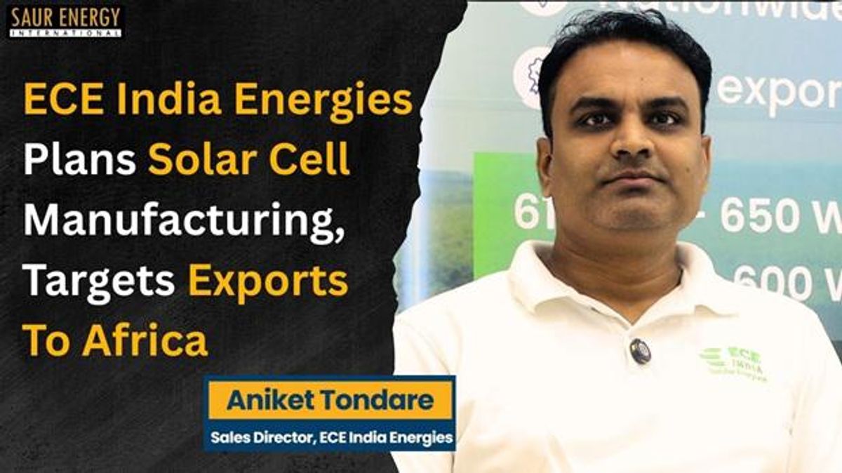 ECE India Plans Cell Manufacturing, Targets Offshore Exports