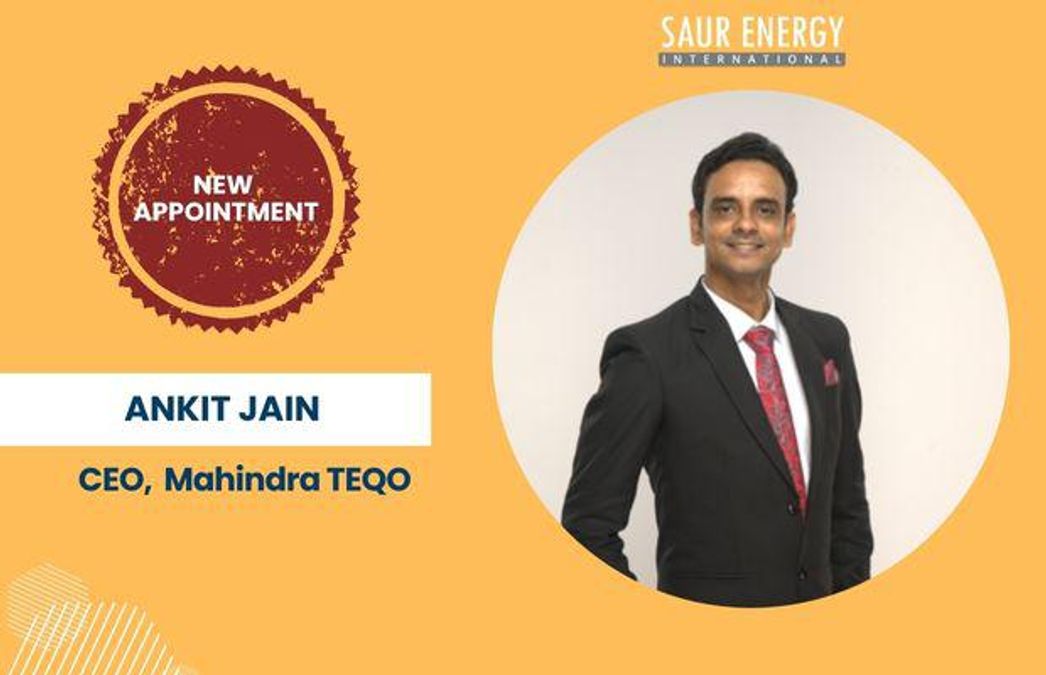 Mahindra TEQO Appoints Ankit Jain As Its New CEO To Lead RE Asset Management