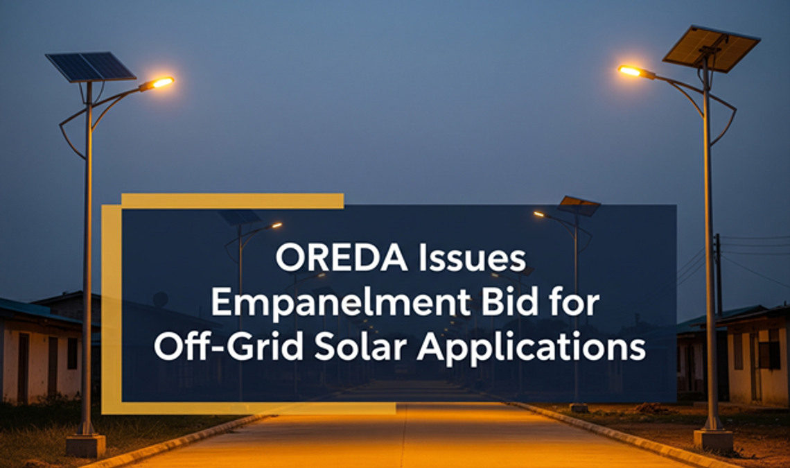 OREDA Issues Empanelment Bid for Off-Grid Solar Applications