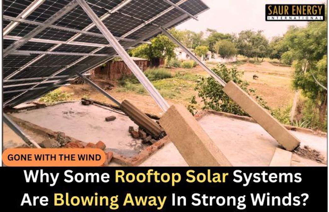 Why Some Rooftop Solar Systems Are Blowing Away