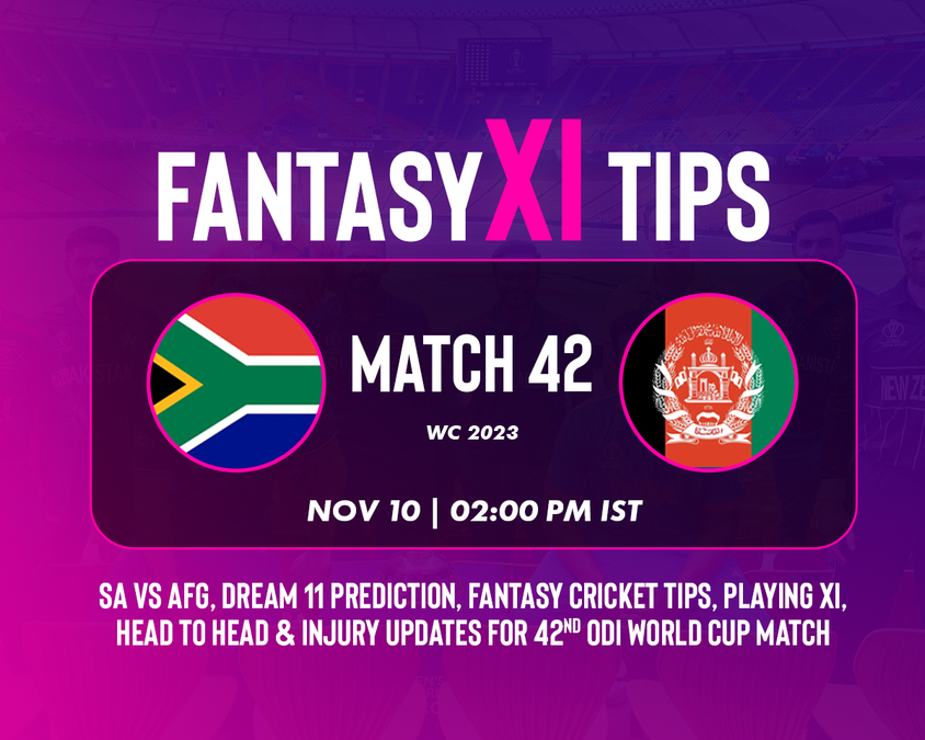 SA vs AFG Dream11 Prediction, World Cup Fantasy Team Today's, Playing XI, Squads for Match 42
