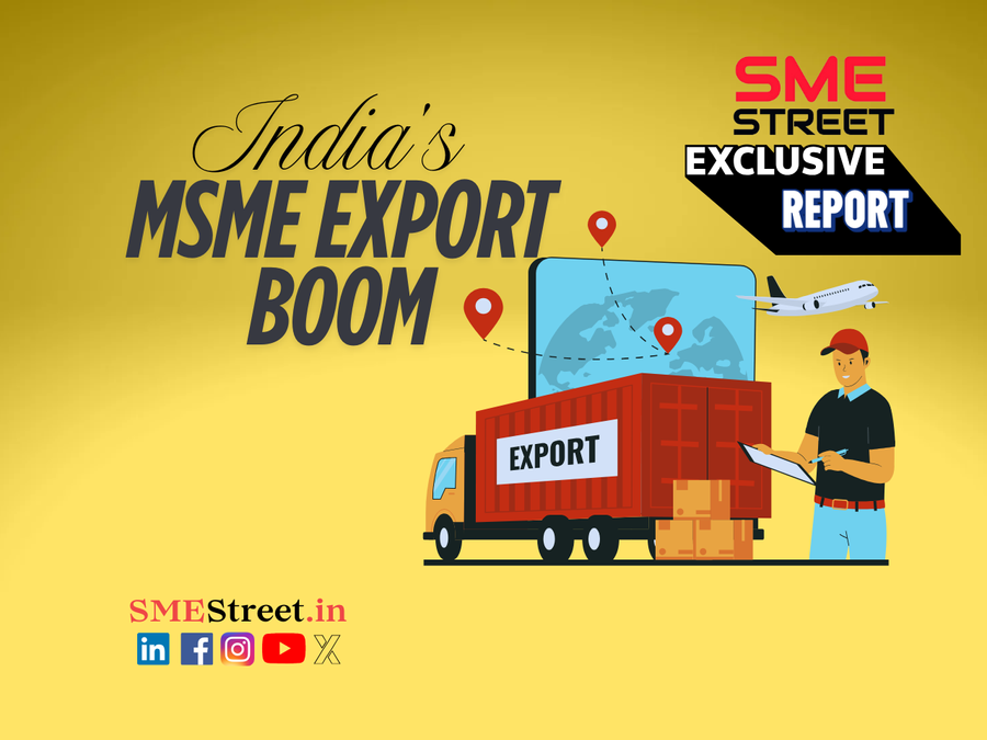 India’s MSME Export Boom: Sectors, Countries & Policy Trends to Watch