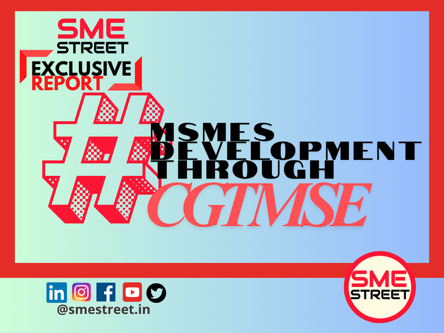How CGTMSE Scheme has Contributed in the Area of MSME Development in India