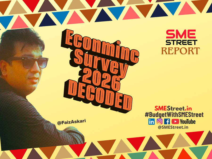 Economic Survey 2026: Key Messages for MSMEs, Credit Outlook, Infra ...