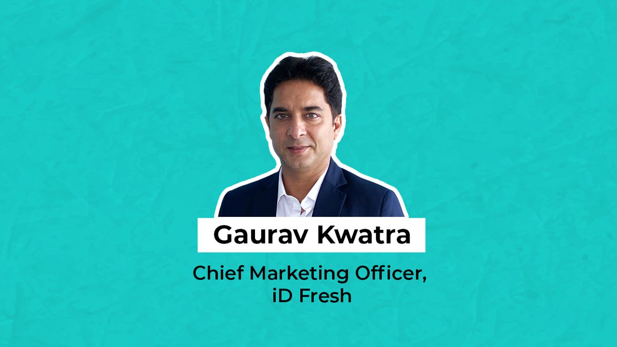 iD Fresh announces Gaurav Kwatra as Chief Marketing Officer