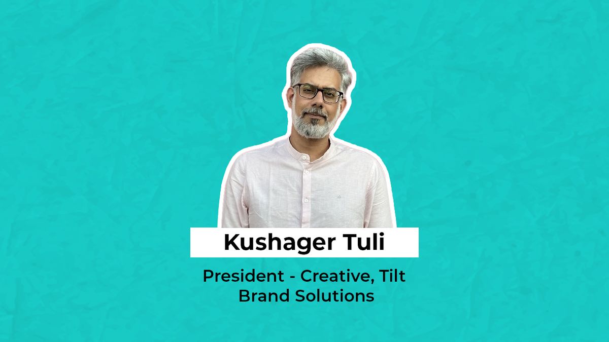 Tilt Brand Solutions appoints Kushager Tuli as President - Creative