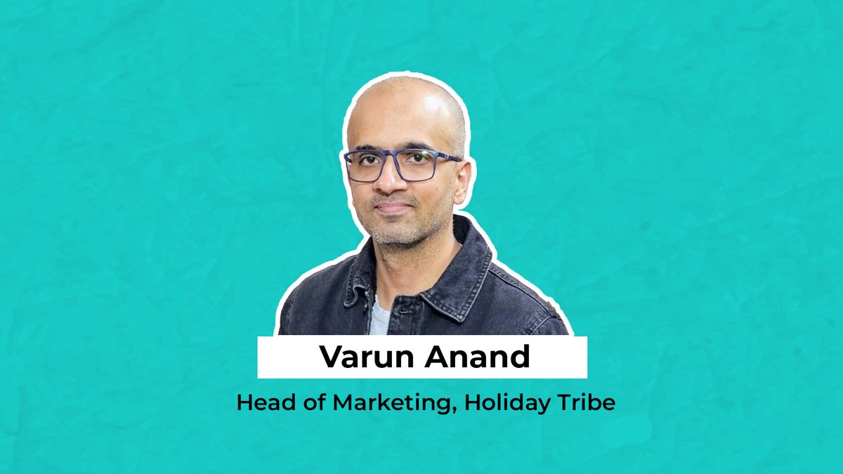 Holiday Tribe appoints Varun Anand as Head of Marketing