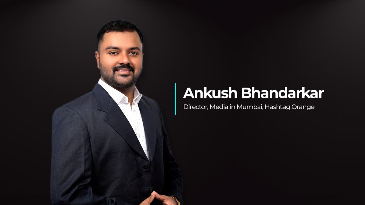 Hashtag Orange announces Ankush Bhandarkar Director of Media, Mumbai