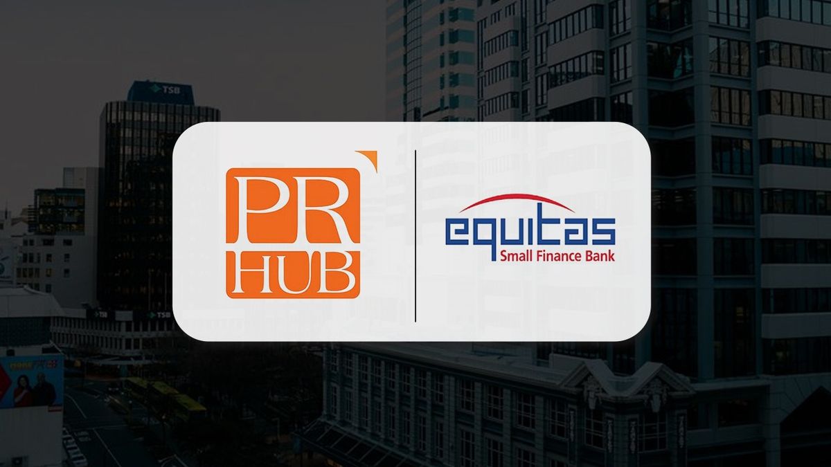Equitas Small Finance Bank onboards PRHUB as its PR & Communication partner