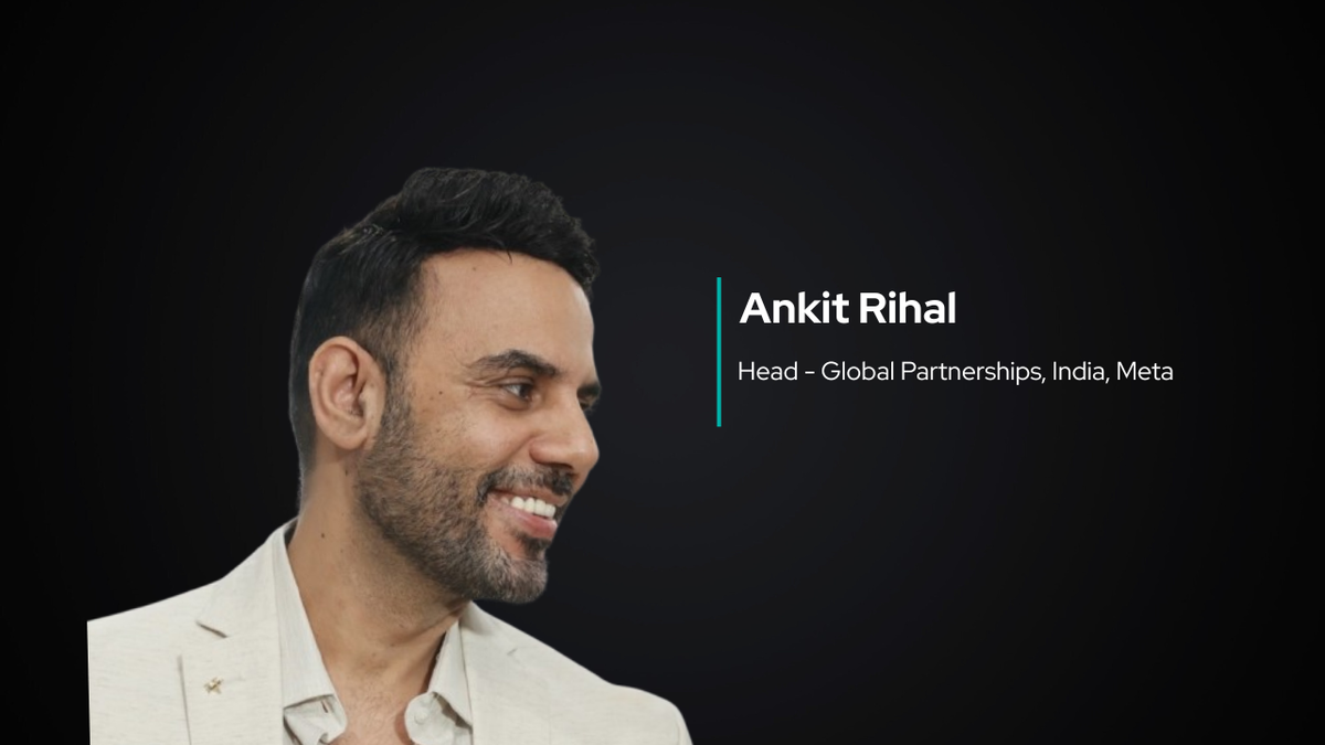 Meta elevates Ankit Rihal to Head of Global Partnerships, India