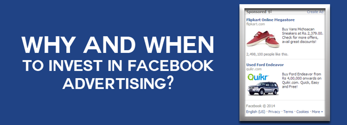 Why And When To Invest In Facebook Advertising?