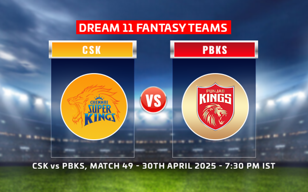 CSK vs PBKS Dream11 Prediction, Match 49, Today Dream11 Team, Fantasy Cricket Tips, Playing 11 ...