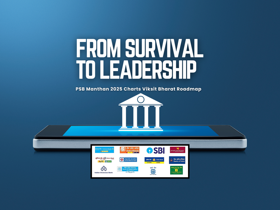 From Survival to Leadership: PSB Manthan 2025 Charts Viksit Bharat Roadmap