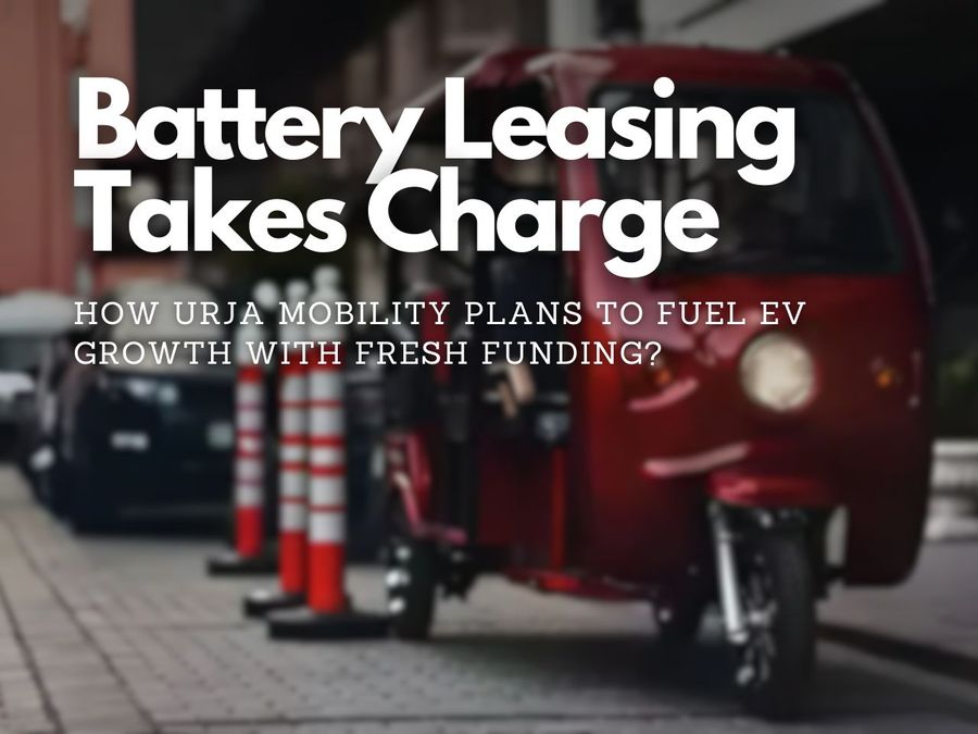 Urja Mobility Secures INR 100 Crore to Fuel EV Battery Leasing