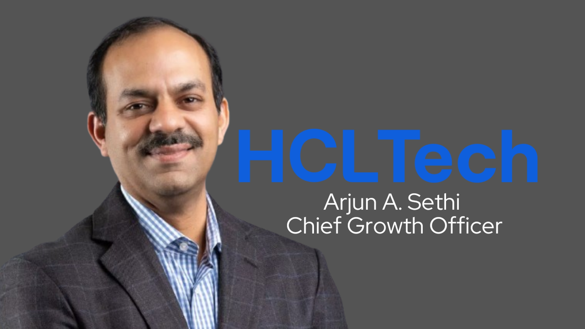 Arjun A. Sethi Joins HCLTech as Chief Growth Officer