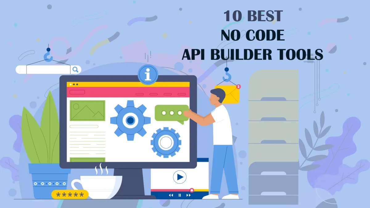 The Best No Code API Builder Tools