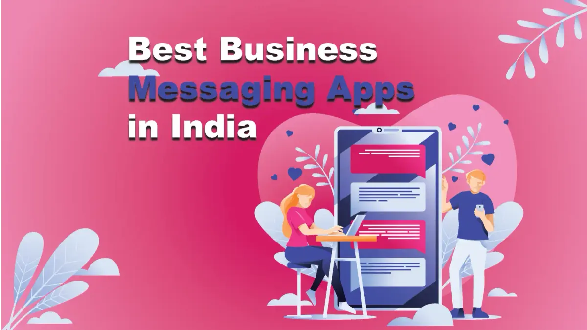 Top 10 Best Business Messaging Apps in India