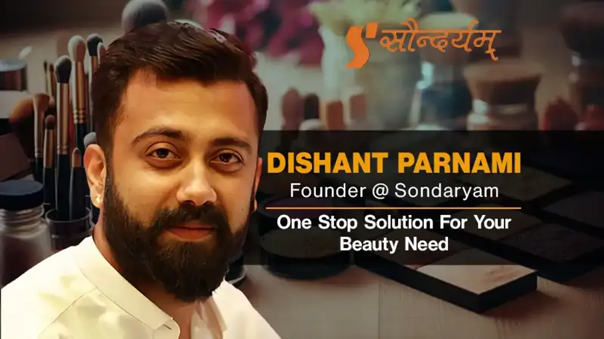 Beauty Product Business Ideas By Dishant Parnami - Founder of Sondaryam
