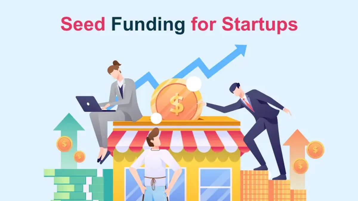 Seed Funding for Startups: Our Complete Guide